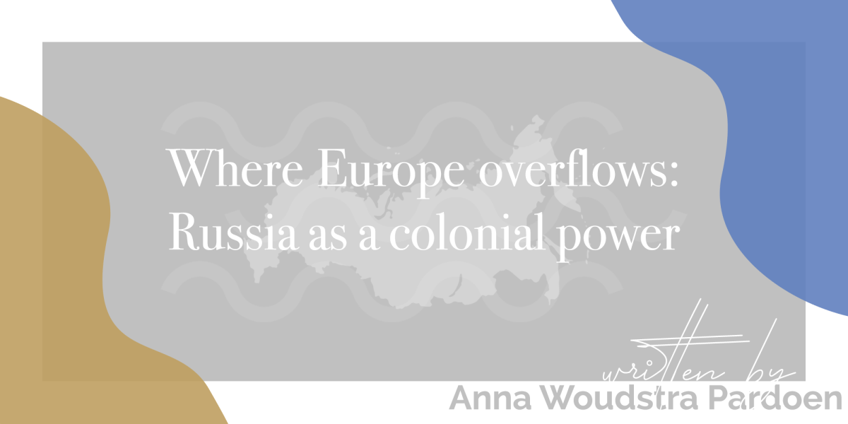 Where Europe overflows: Russia as a colonial power – European Studies ...