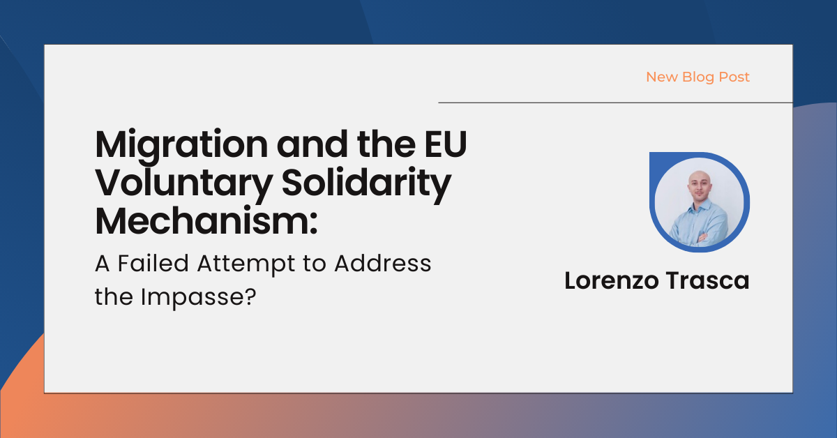 Migration and the EU Voluntary Solidarity Mechanism: A Failed Attempt ...