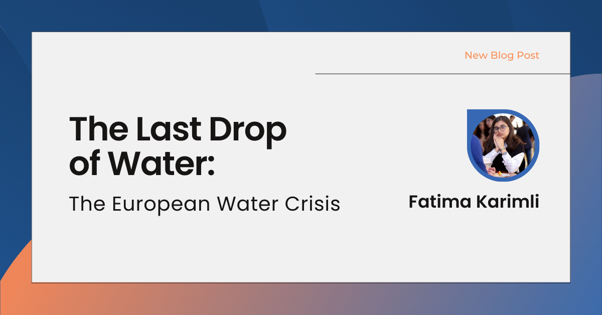 The Last Drop of Water: The European Water Crisis – European Studies Review