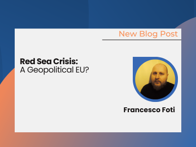 Red Sea Crisis: A Geopolitical EU? – European Studies Review